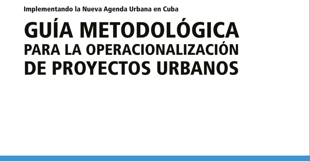 Guía Metodológica Para La Operacionalización De Proyectos Urbanos 2018